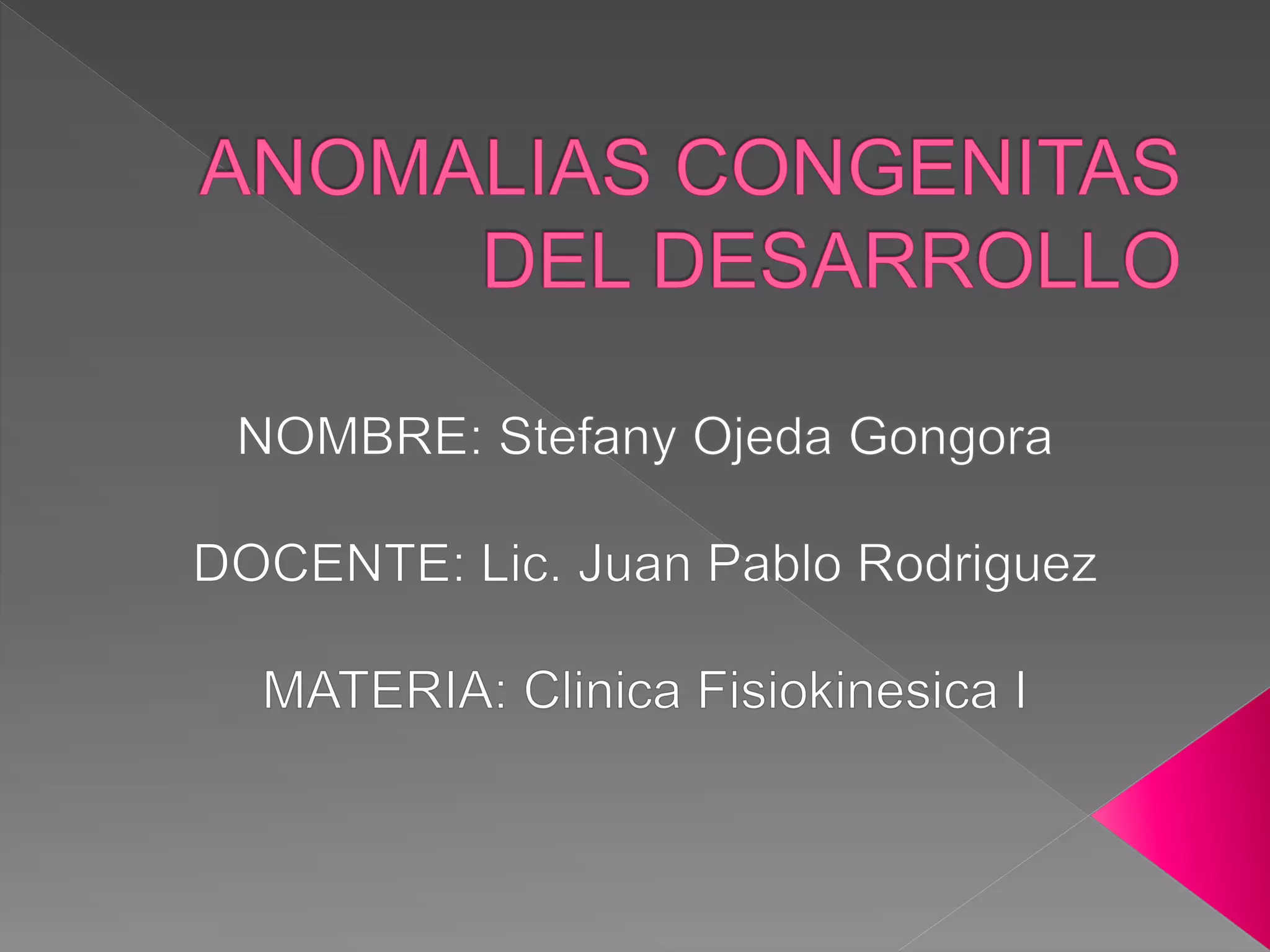 Anomalias congenitas del desarrollo | PPTX