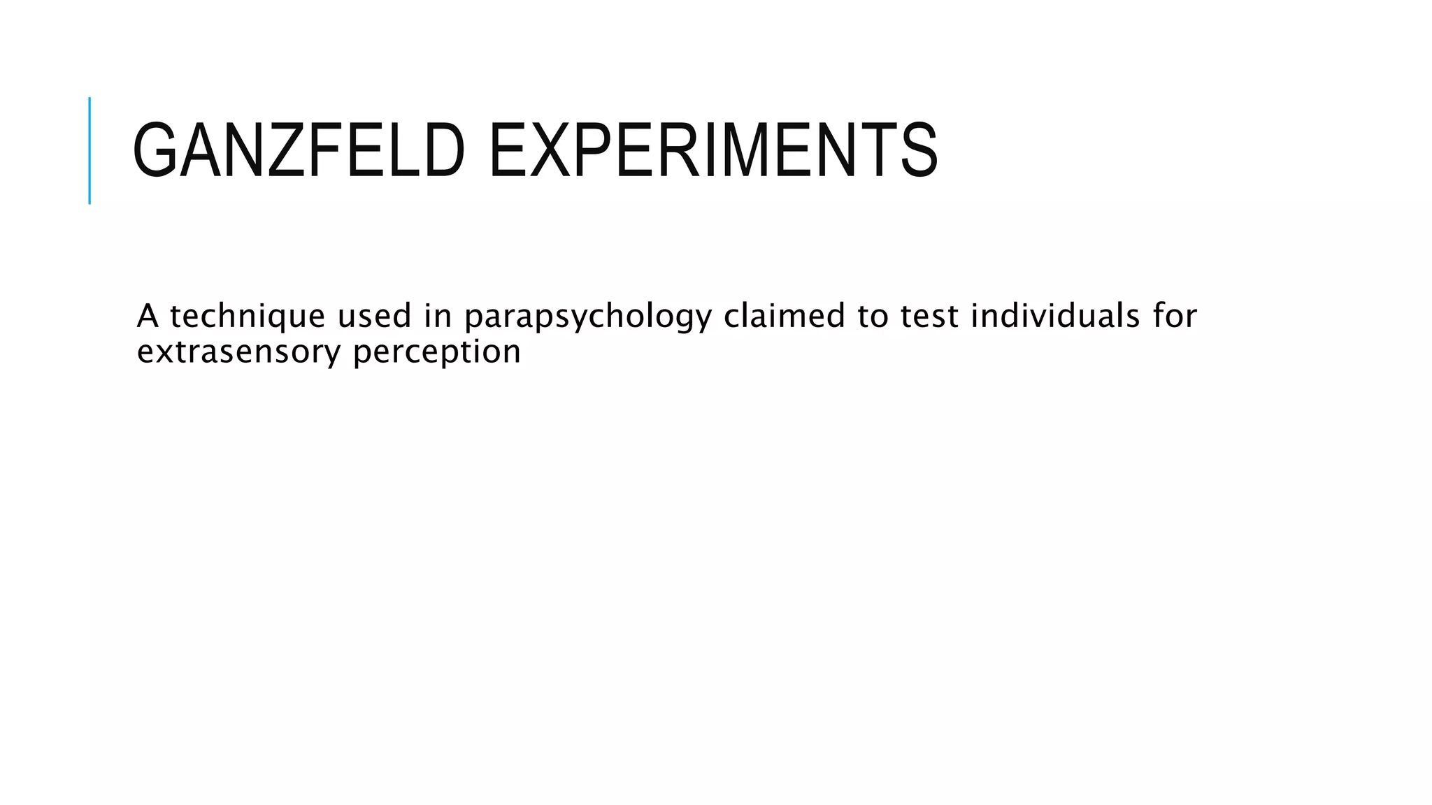 Anomalistic psychology - Ganzfed experiment | PPT