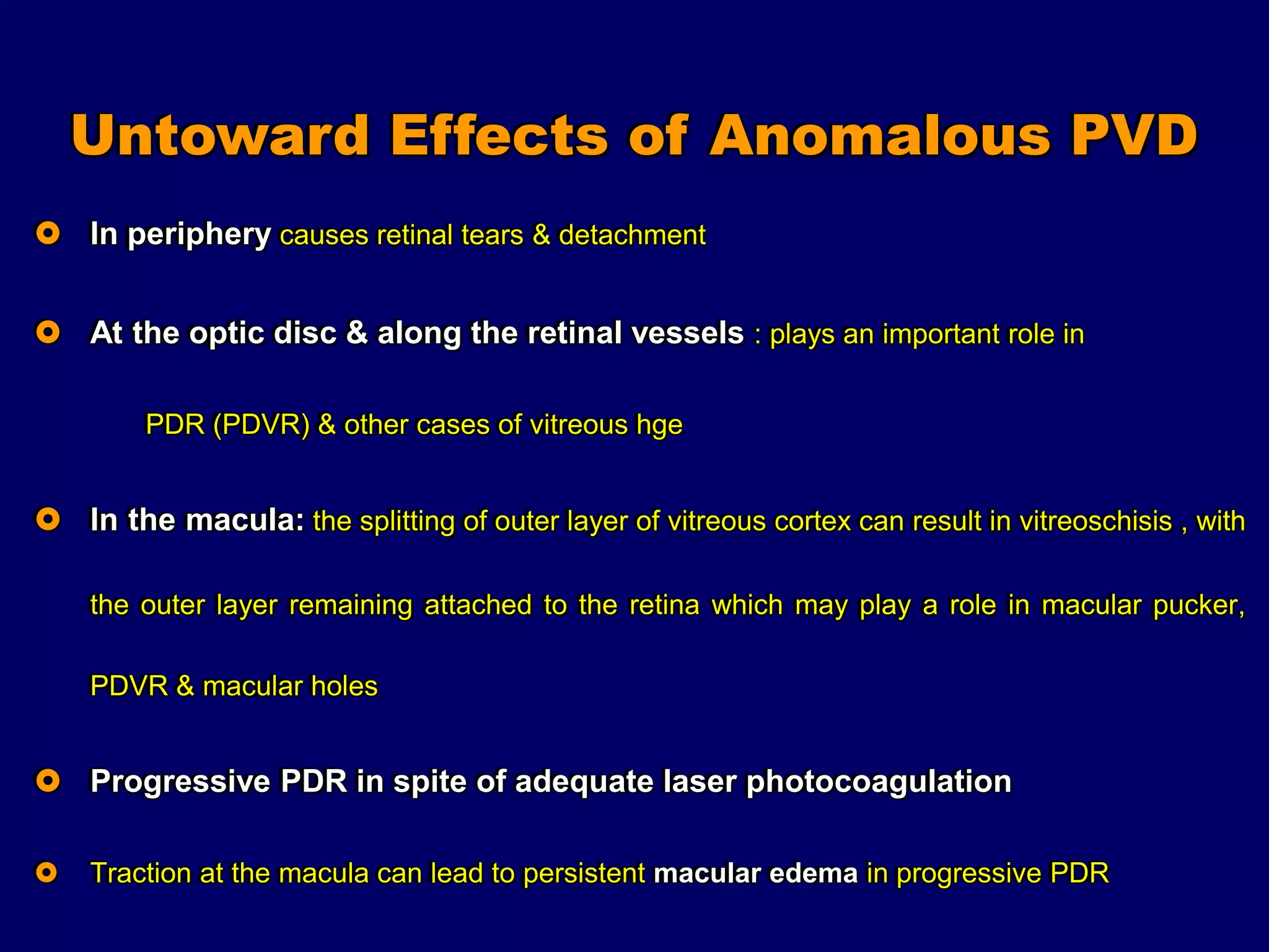ANOMALOUS PVD IN THE PATHOGENESIS OF VITREO-RETINAL DISEASES | PPT