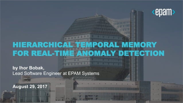 Hierarchical Temporal Memory for Real-time Anomaly Detection | PPT