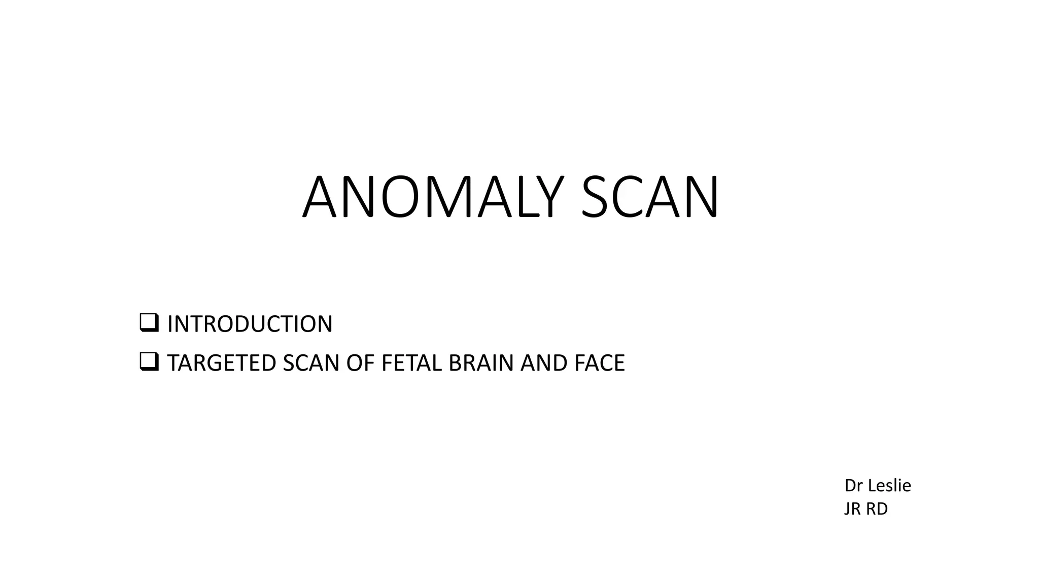 anomaly scan. fetal anomaly scan. second trimester scan | PPTX