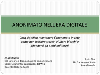 Anonimato nell'era digitale (rfree) | PPT