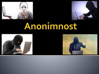 Anonimnost | PPTX