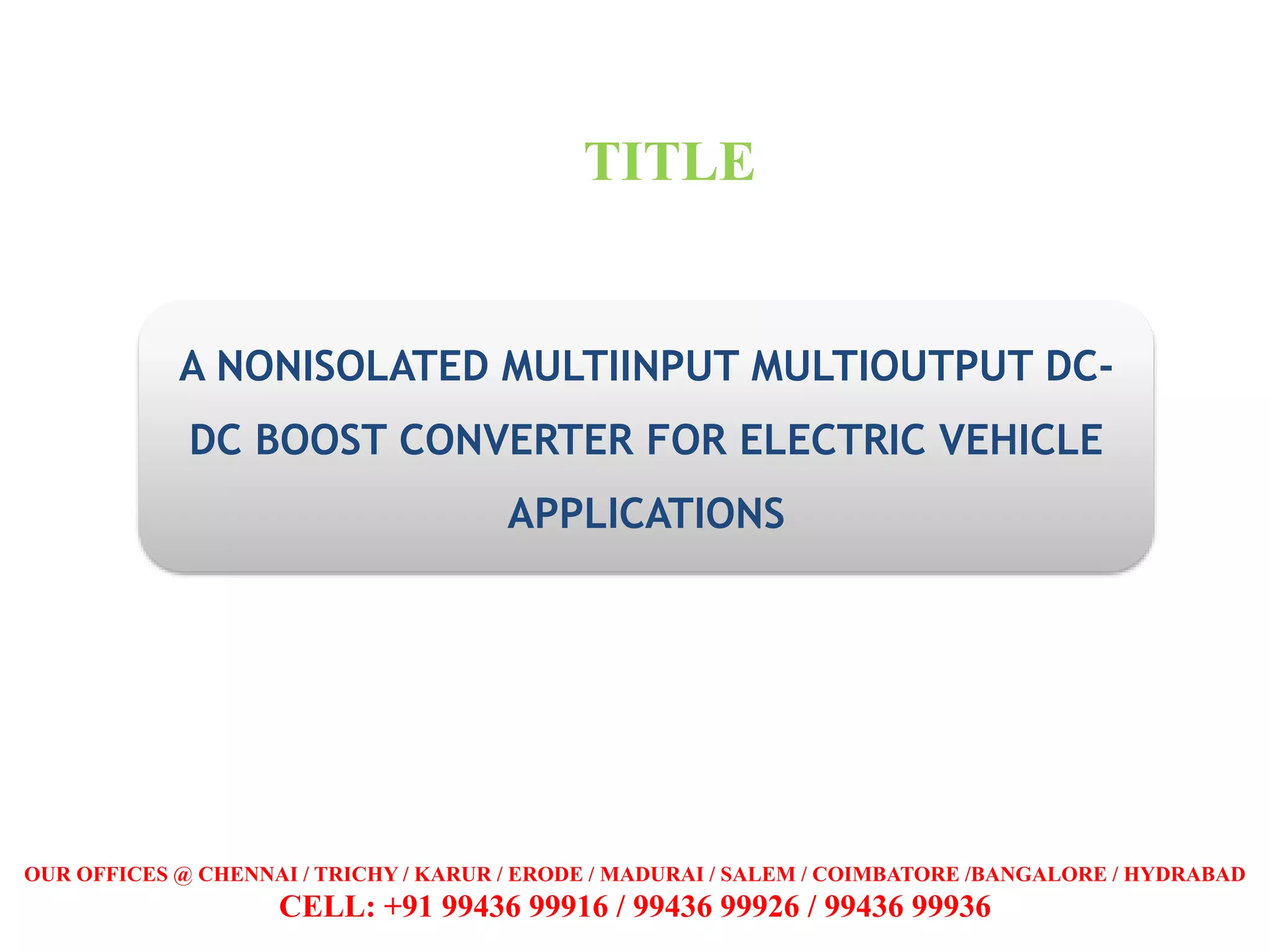 A Nonisolated Multiinput Multioutput Dcdc Boost Converter For Electric