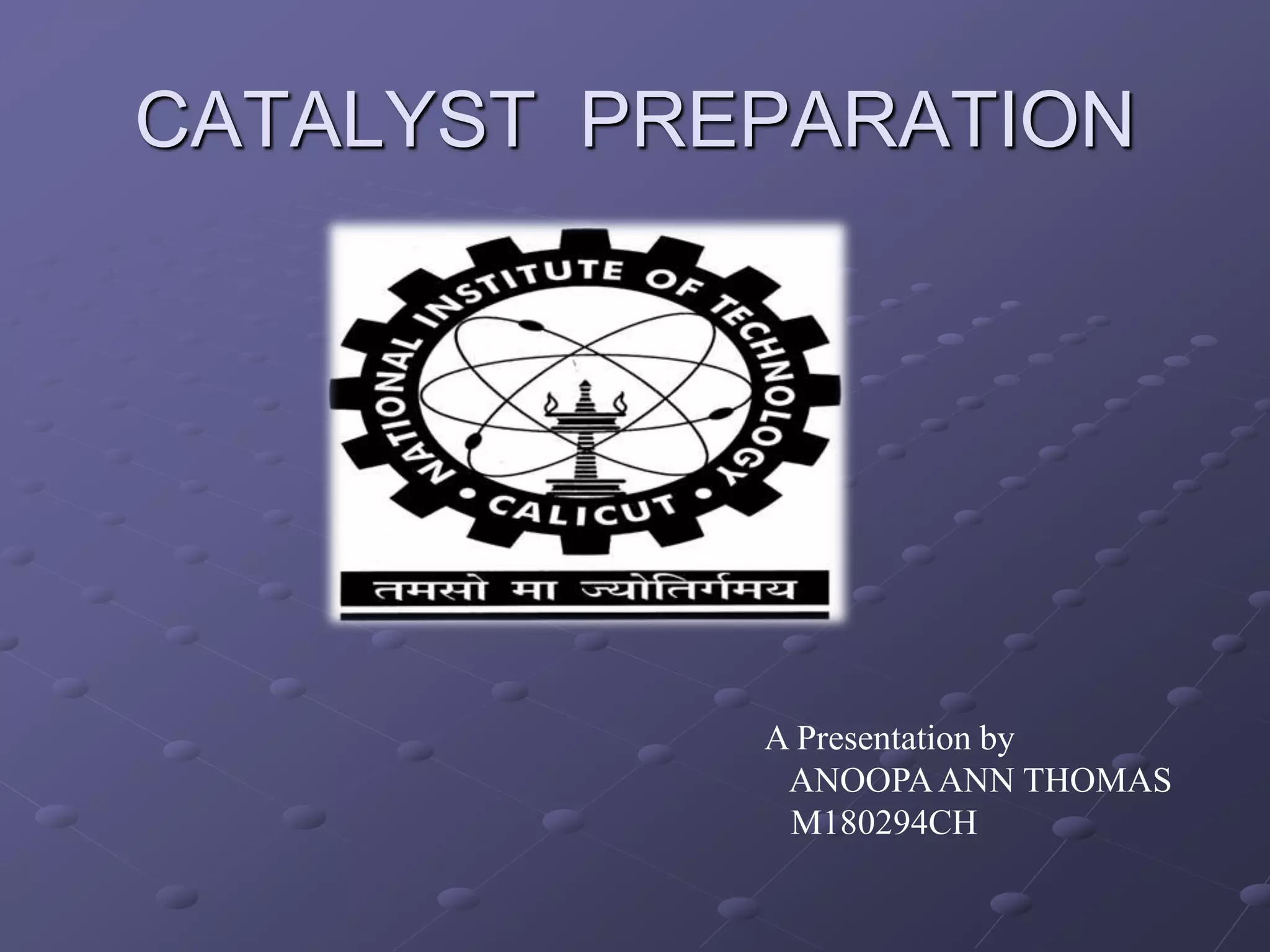 Catalyst preparation methods | PPTX