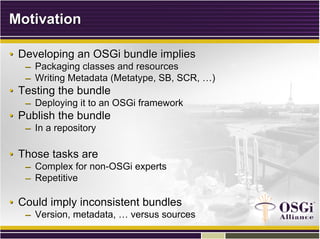 An Open Source OSGi Plug-In for Eclipse - Mikaël Desertot, University ...