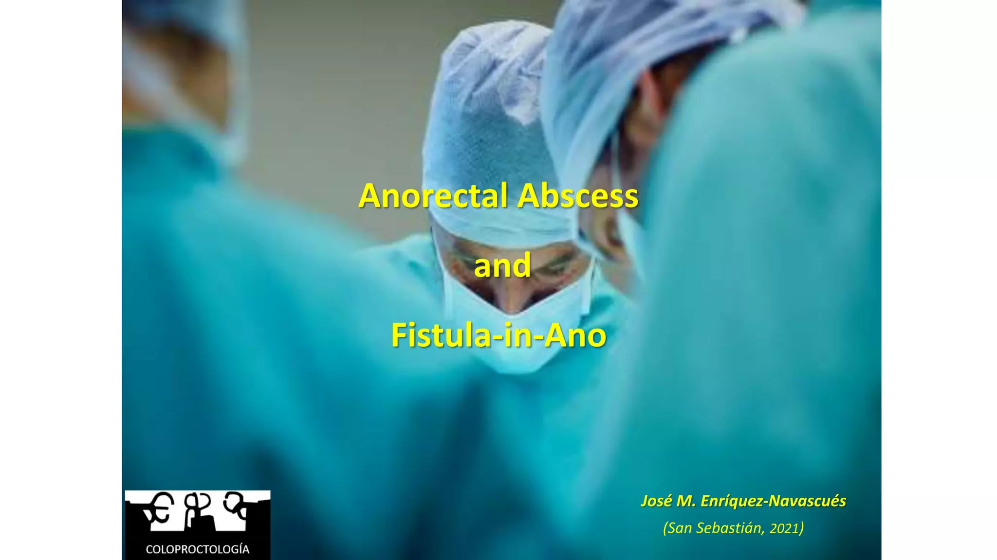Anorectal abscess and fistula in ano | PPT | First Aid | Injuries