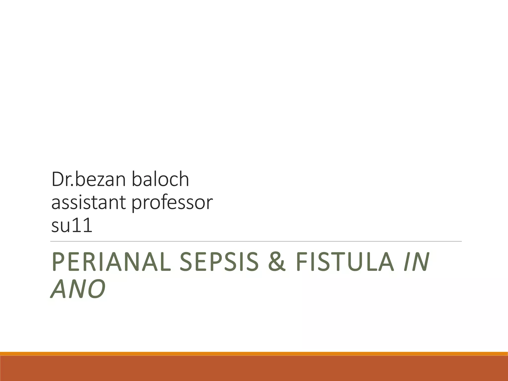 AnoRectal fissure,Abscess &fistula | PPTX