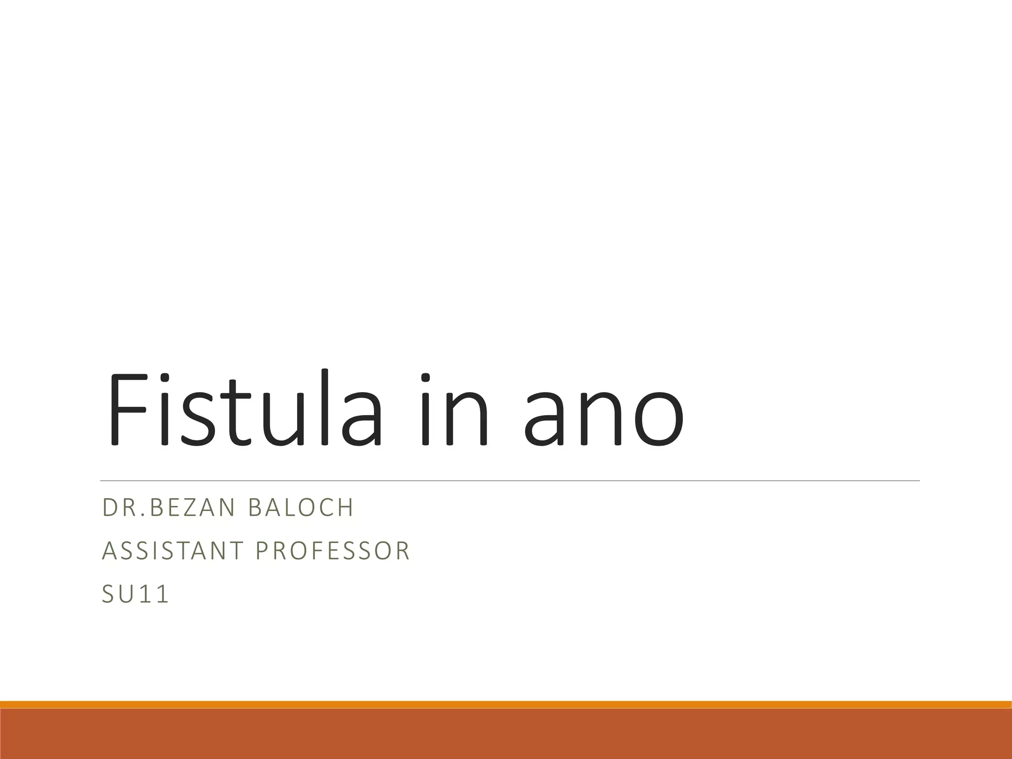 AnoRectal fissure,Abscess &fistula | PPTX