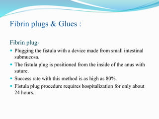Anorectal fistula | PPTX