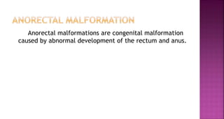 Anorectal malformation | PPTX