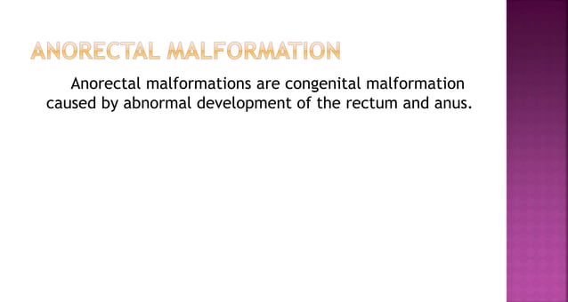 Anorectal malformation | PPTX