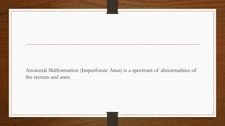 Anorectal malformation (embryology and classification) [Autosaved].pptx