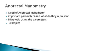 Anorectal Manometry detail presentation . | PPTX