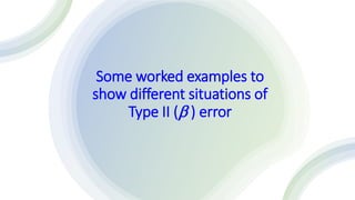 A note and graphical illustration of type II error | PPTX