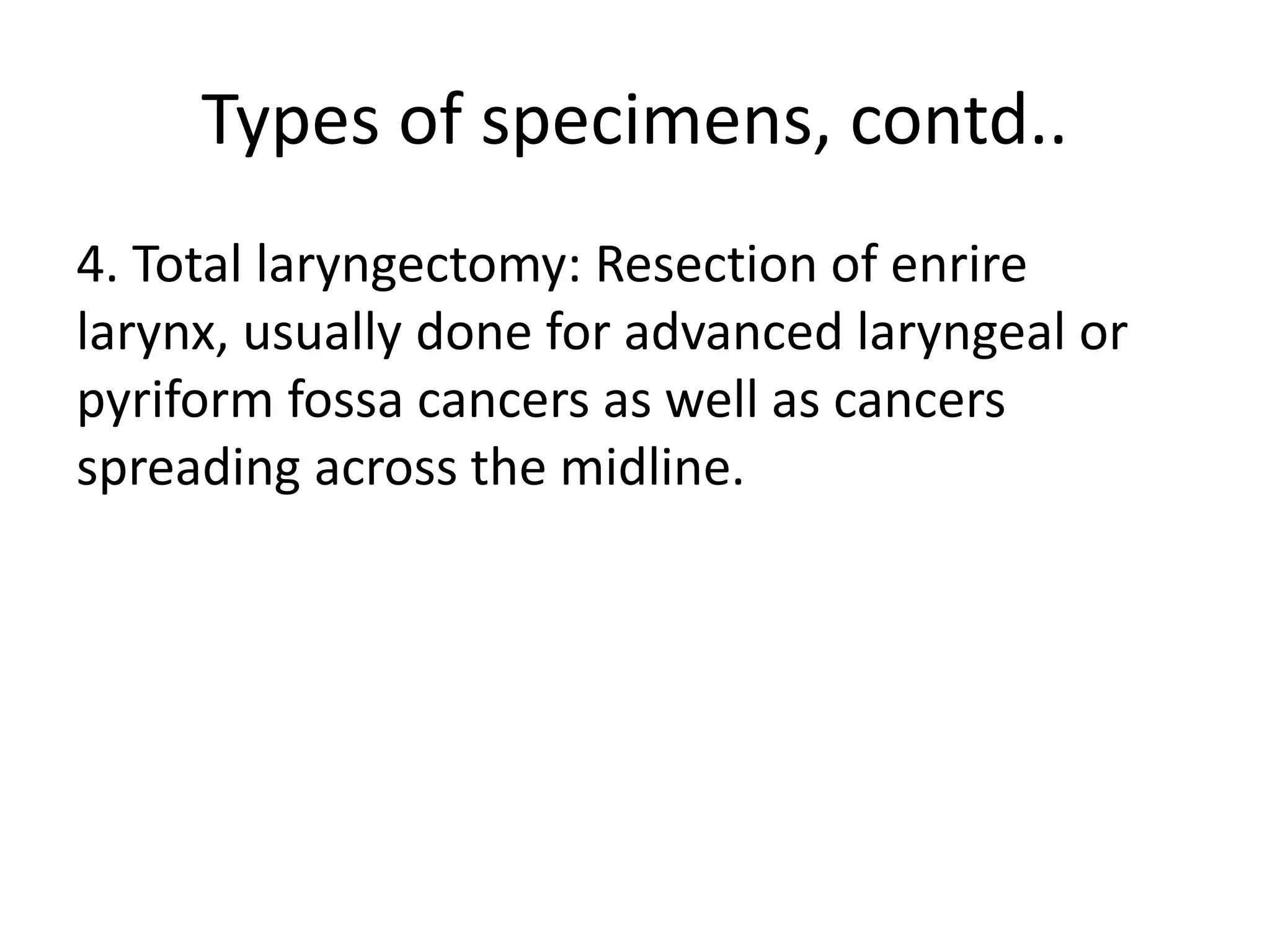 larynx Grossiing, Total laryngectomy, | PPTX