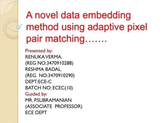A novel data embedding method using adaptive pixel | PPTX