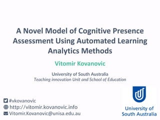 A novel model of cognitive presence assessment using automated learning analytics methods | PPT