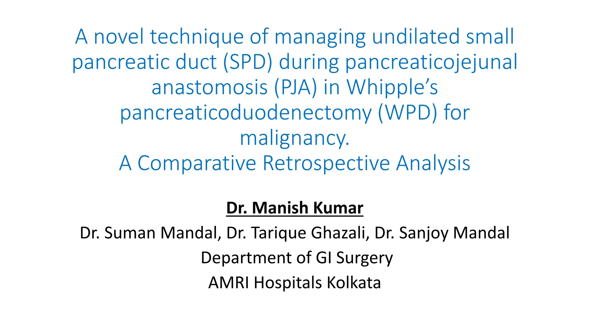 A novel technique of managing undilated small pancreatic duct.pptx