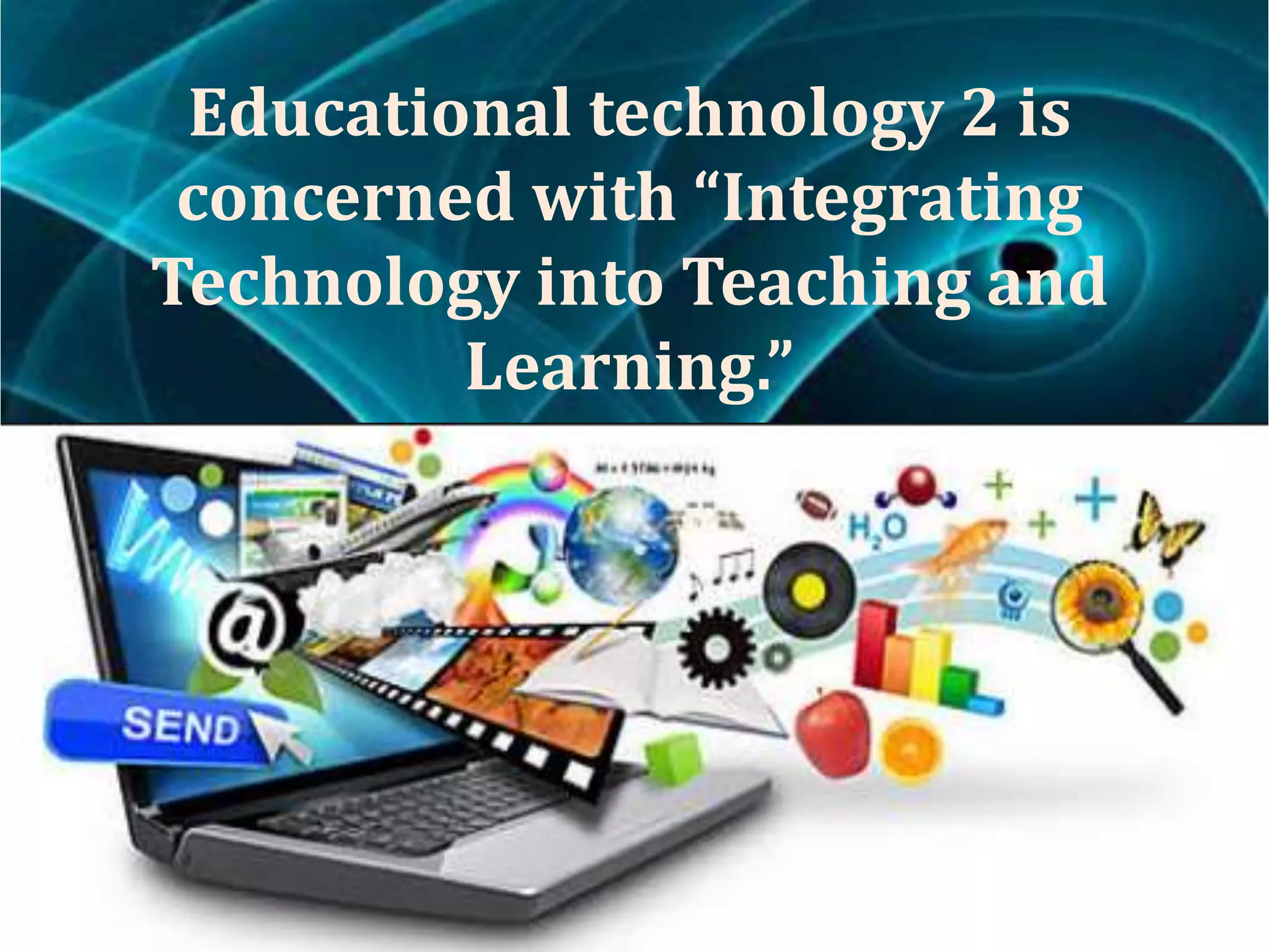 An overview educational technology 2 | PPTX