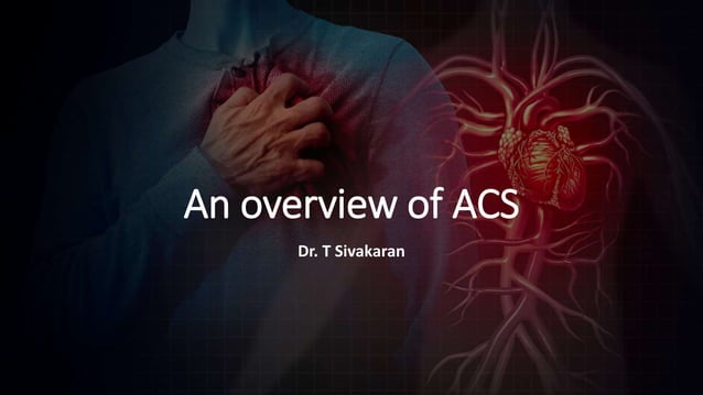 An overview of ACS.pptx | Heart and Cardiovascular Diseases | Diseases ...