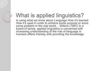 An over view of applied linguistics | PPTX