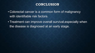 An overview of colorectal carcinoma at oncology department new | PPTX