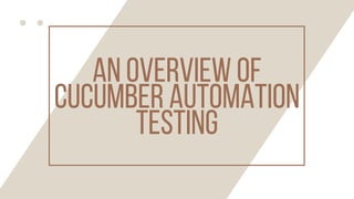 An Overview of Cucumber Automation Testing.pdf
