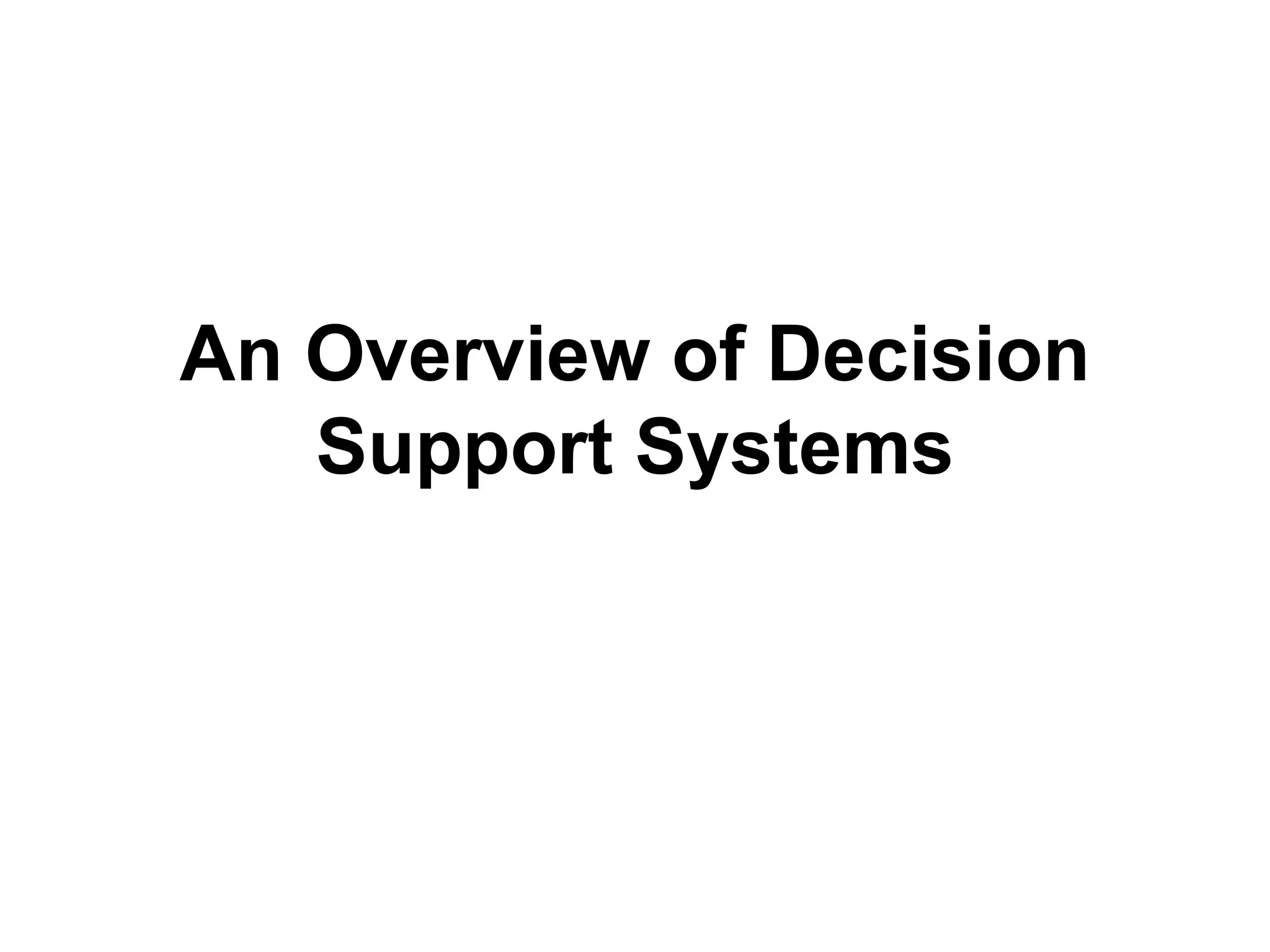 An Overview of Decision Support Systems.ppt