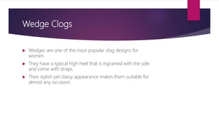An overview of different types of clogs for women | PPTX