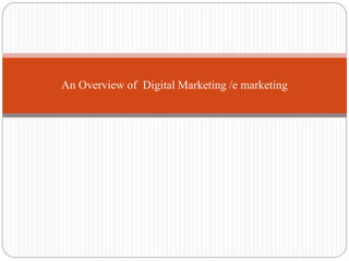 An Overview of Digital Marketing.pptx... | PPTX