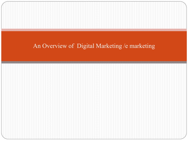 An Overview of Digital Marketing.pptx... | PPT