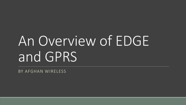 An Overview of EDGE and GPRS | PPTX | Internet | Computing