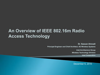An Overview of IEEE 802.16m Radio Access Technology Globecom 2010 | PPT