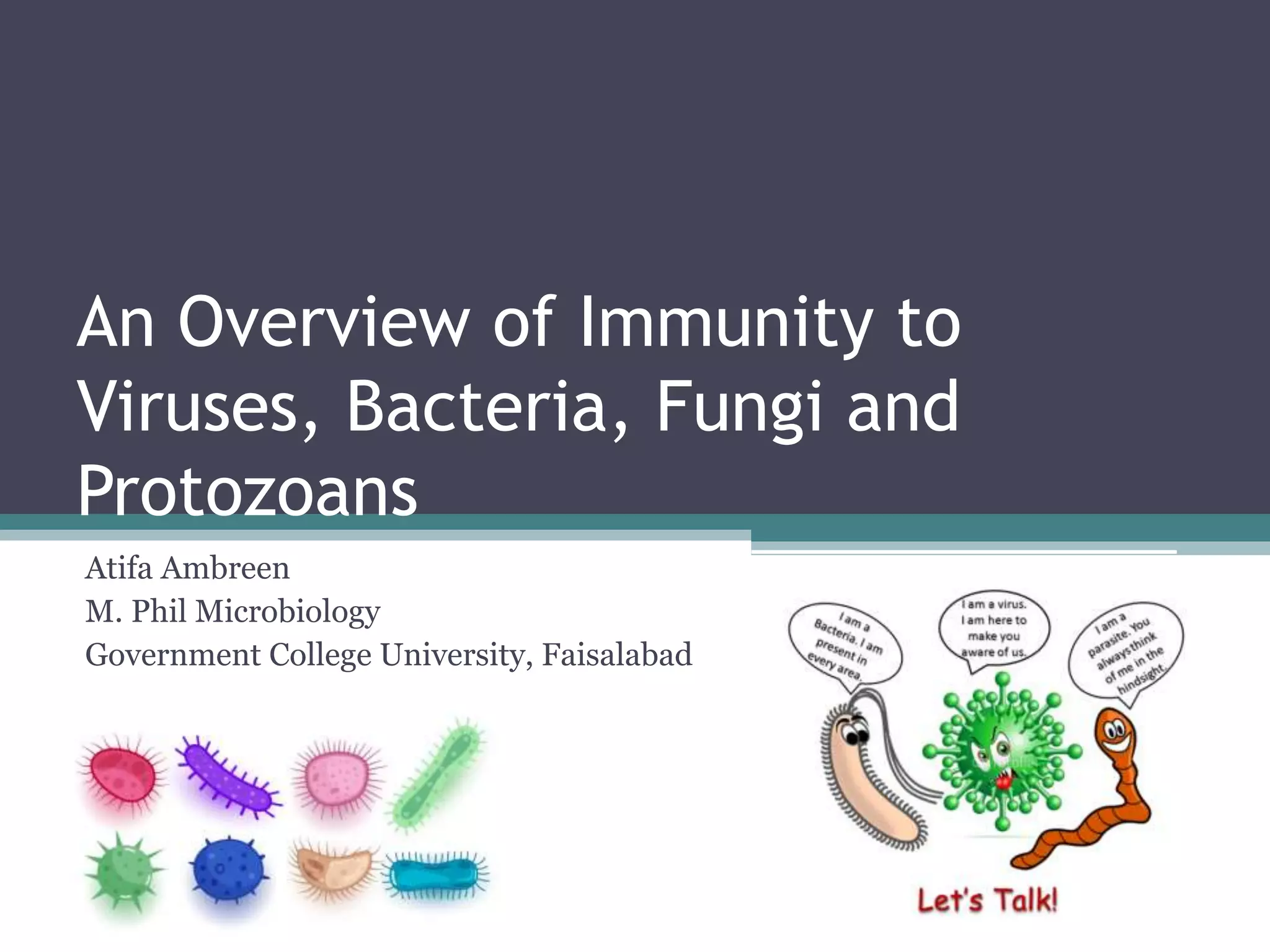 An Overview of Immunity to Viruses, Bacteria, Fungi and Ptozoans | PPTX