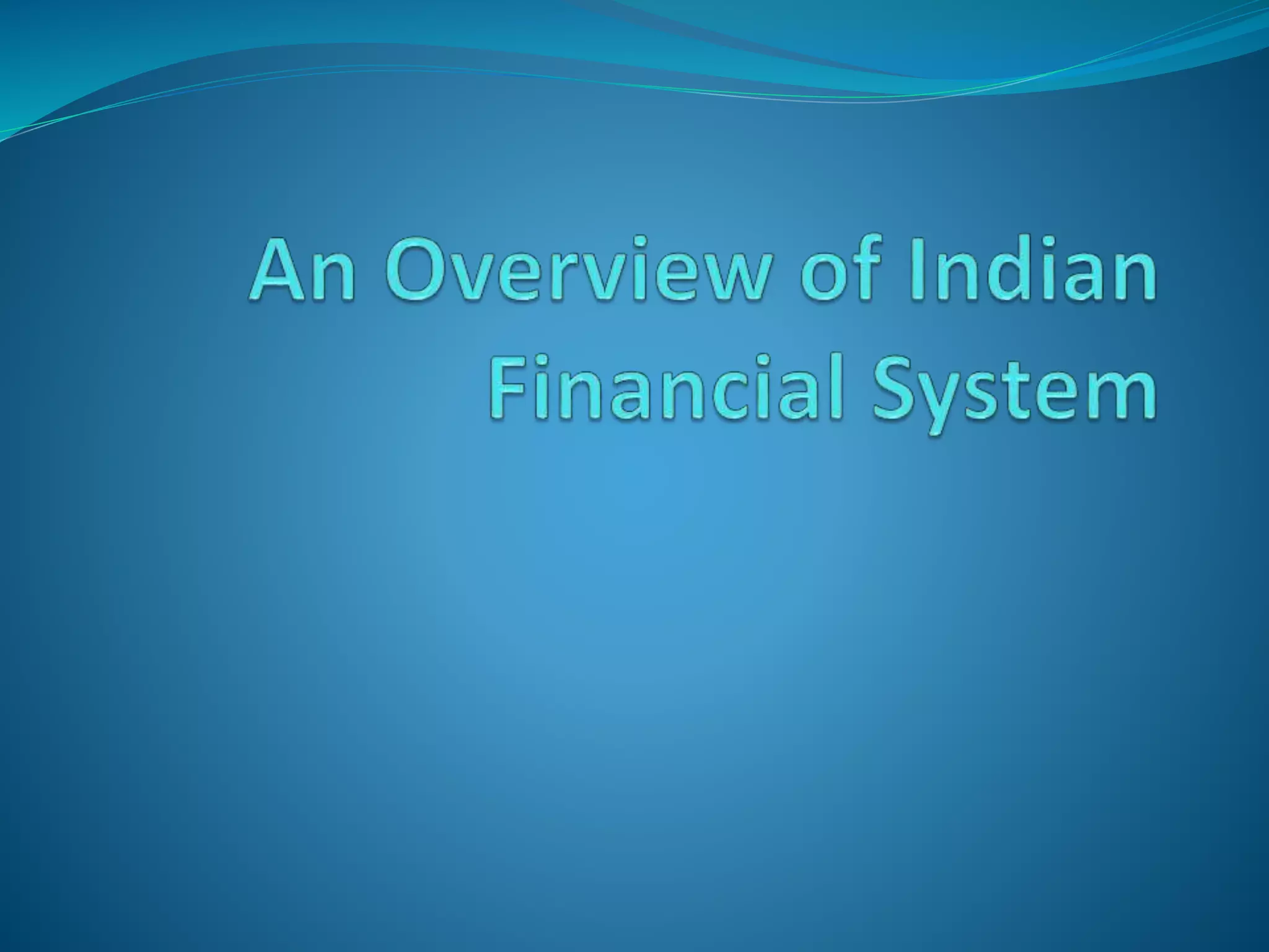 An Overview of Indian Financial System.pptx