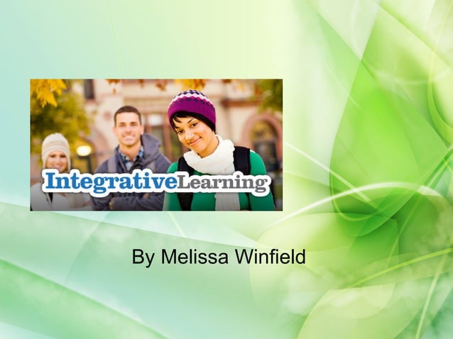 An overview of integrative learning | PPT | Education