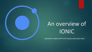 An overview of Ionic | PPTX