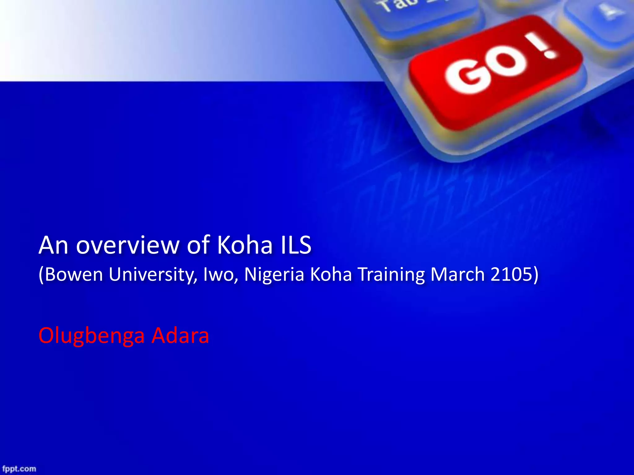 An overview of Koha Library Management Software | PPTX