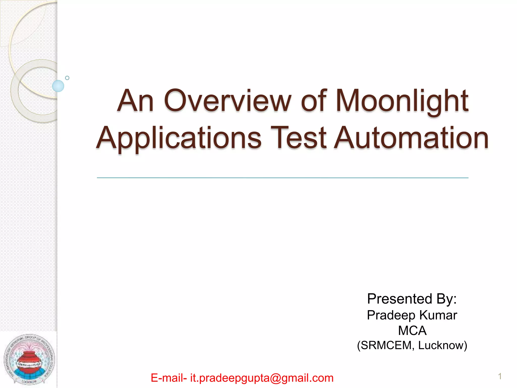 An overview of moonlight applications test automation | PPTX ...