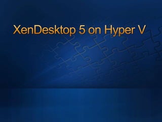 An Overview of MS VDI With XenDesktop on Hyper V | PPTX | Operating Systems | Computer Software ...