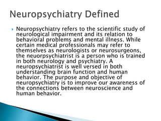 An overview of neuropsychiatry | PPTX