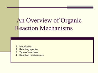 An overview of organic reaction mechanisms | PPT