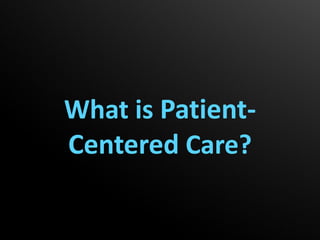 An Overview of Patient-Centered Care | PDF