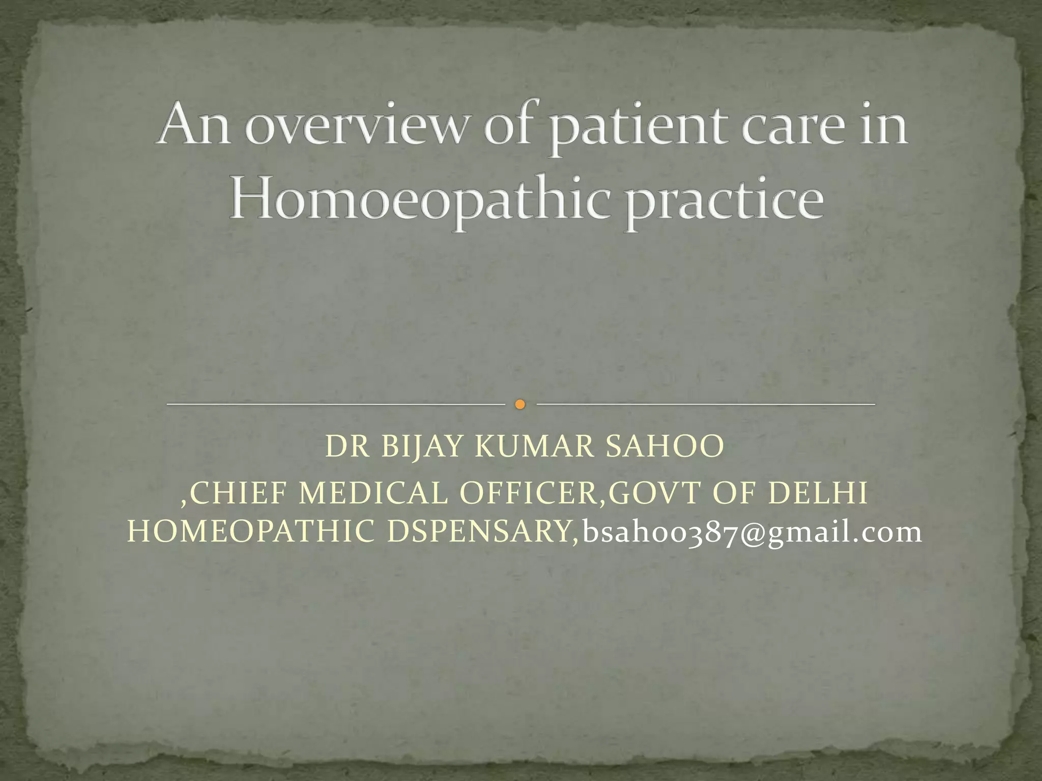 An overview of patient care in homoeopathic | PPTX