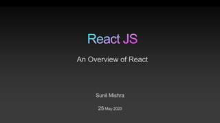 ReactJS - An Overview Of React | PPTX | Web Development | Internet