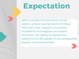 An Overview Of Sarah Lazow’s Artistic Journey.pptx