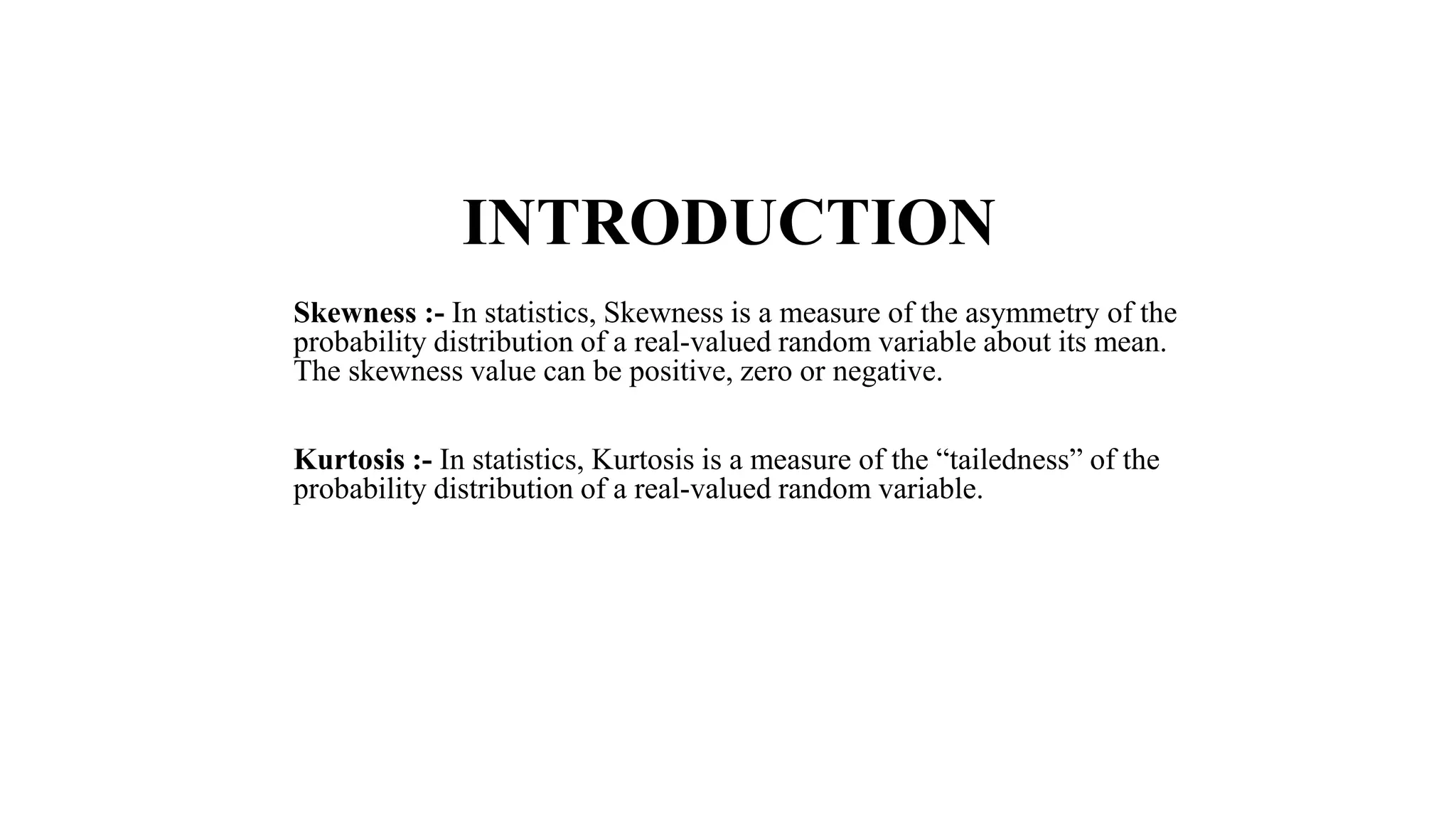 AN OVERVIEW OF SKEWNESS AND KURTOSIS.pptx
