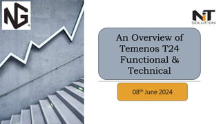 An Overview of Temenos T24 Functional and Technical | PPTX