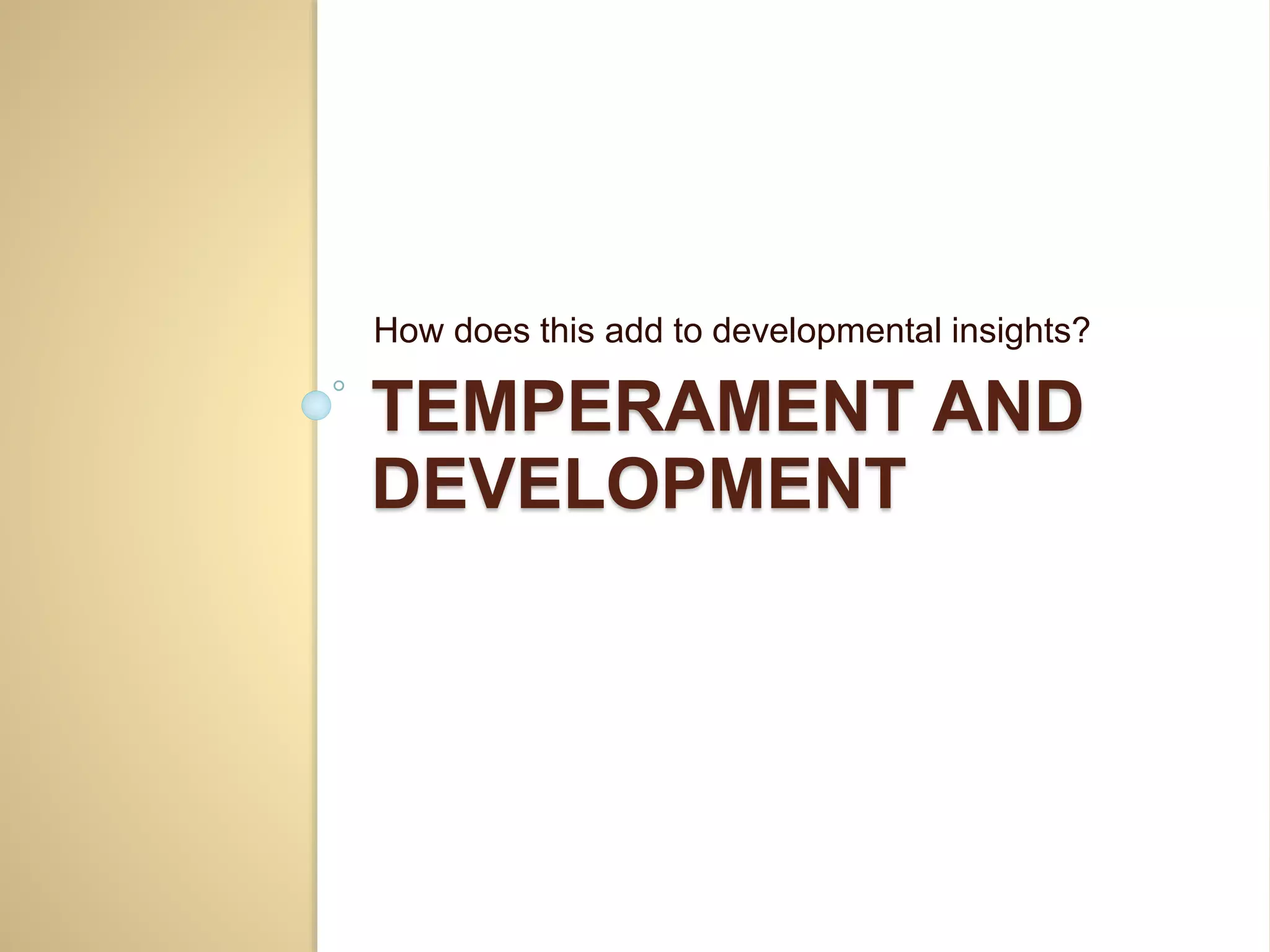 An overview of temperament and development | PPTX